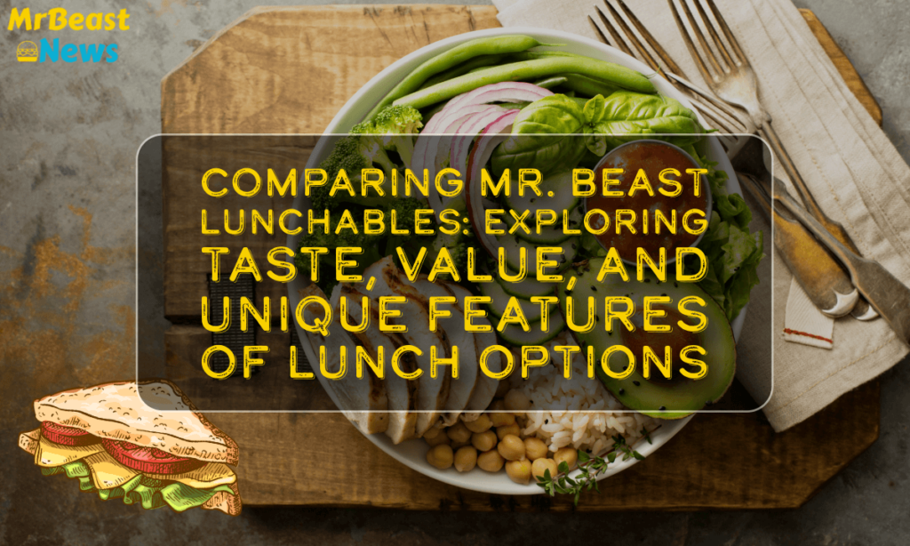 Mr. Beast Lunchables Review – Taste, Value & Unique Features